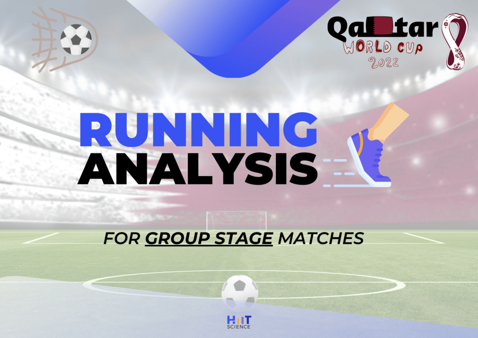 World Cup 2022: Deep Dive into Group Stage Running Analysis
