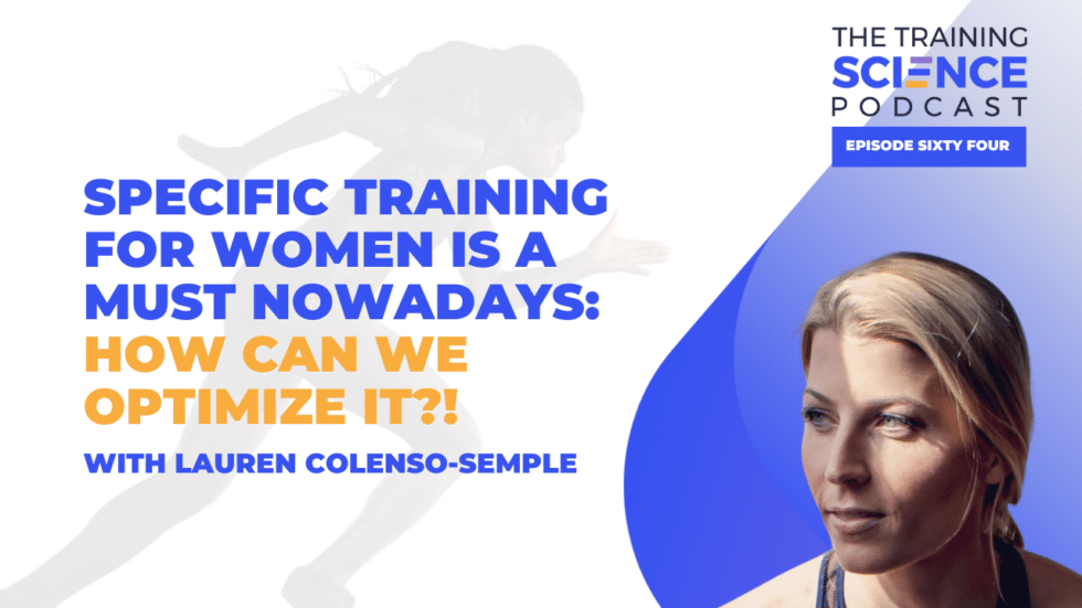 Optimizing Women's Training | Lauren Colenso-Semple